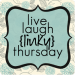 Live Laugh {Linky} #29 - Live Laugh Rowe