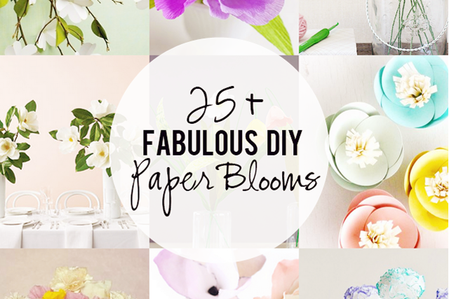 25+ DIY Paper Blooms - Live Laugh Rowe