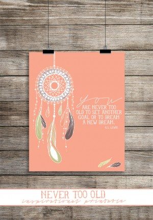 Never Too Old Inspirational Printable - Live Laugh Rowe